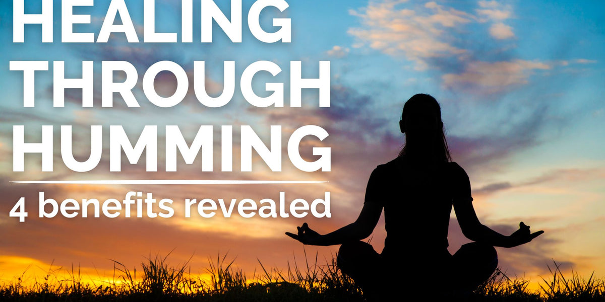Healing Through Humming: 4 Benefits Revealed | Rezzimax